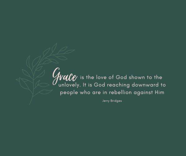 Grace Is The Love Of God... - James Long Jr. | Lessons for Life